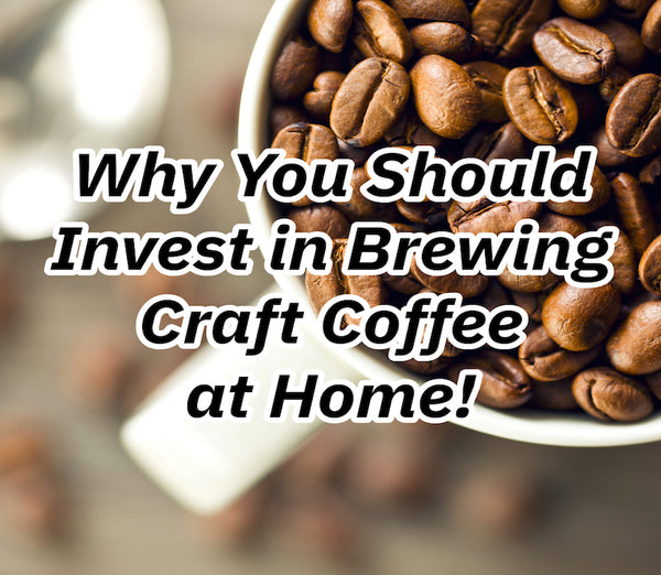Why Brewing The Freshest Craft Coffee Online At Home Is Best! - I ...